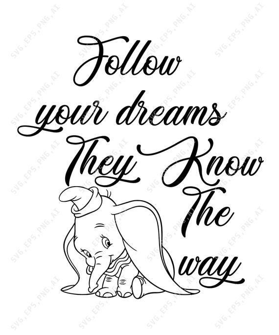 Free: Dumbo Follow Your Dreams Disney Quote SVG, Digital File, All file ...