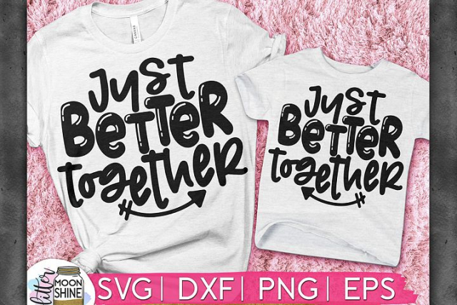 Free: Just Better Together Set of 2 SVG DXF PNG EPS - nohat.cc